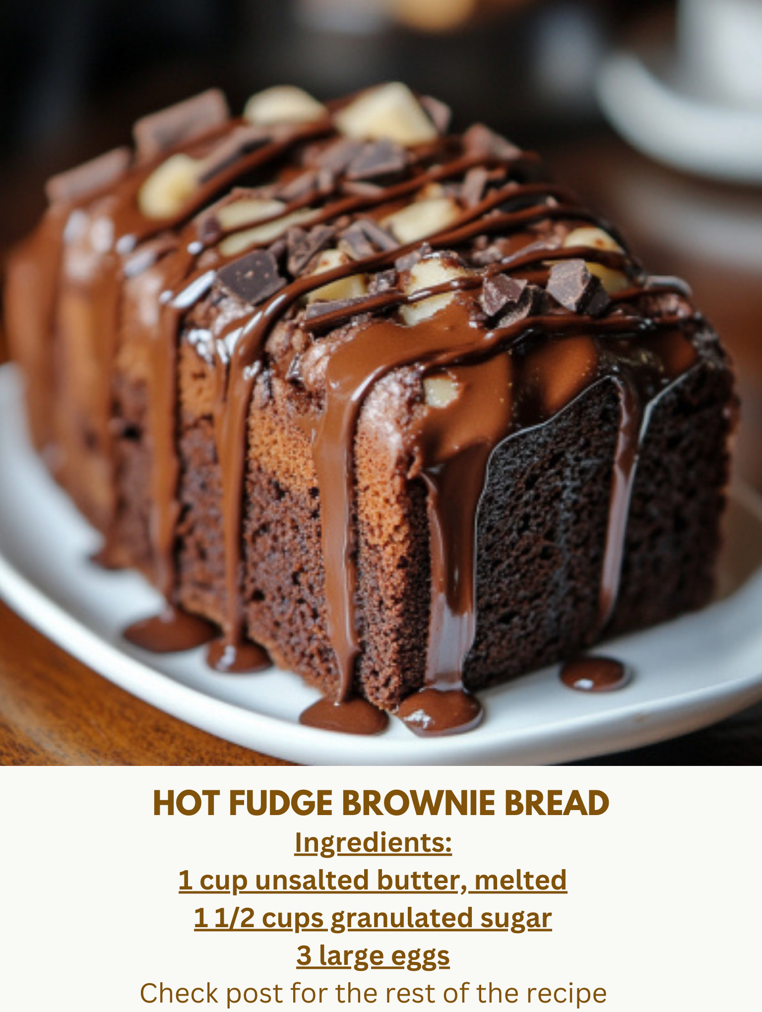 Hot Fudge Brownie Bread: A Decadent Dessert for Every Occasion ...